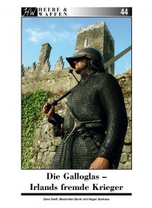 Die Galloglas - Irlands fremde Krieger - Zeughaus Verlag GmbH
